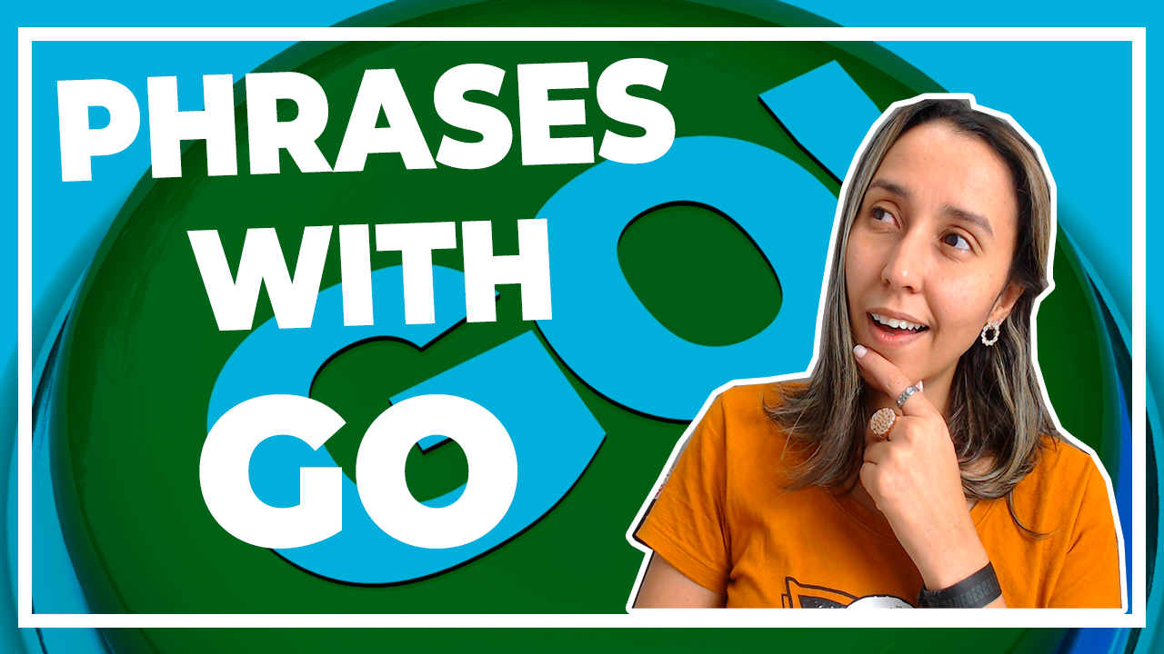 Phrases With GO - English Vocabulary - TeacherPrix